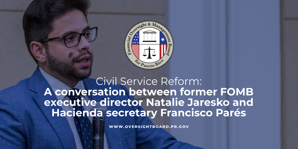 Civil Service Reform: A conversation between former FOMB executive ...