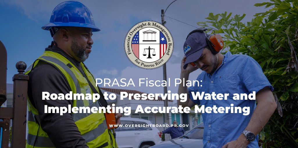 PRASA Fiscal Plan: Roadmap to Preserving Water and Implementing ... PRASA Fiscal Plan: Roadmap to Preserving Water and Implementing ...